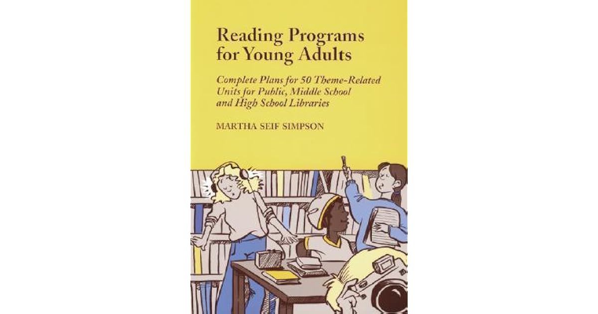 Reading Programs for Young Adults: Complete Plans for 50 Theme-Related ...