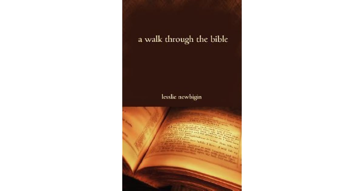 A Walk Through the Bible by Lesslie Newbigin