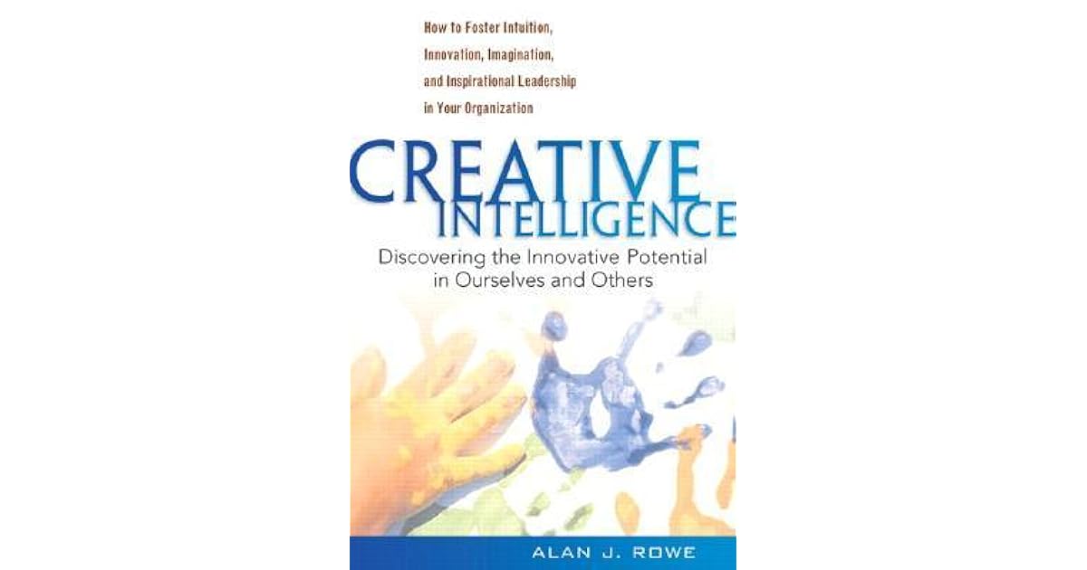 Creative Intelligence: Discovering the Innovative Potential in ...