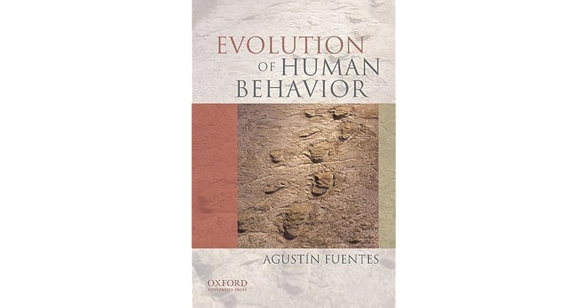 Evolution of Human Behavior by Agustín Fuentes