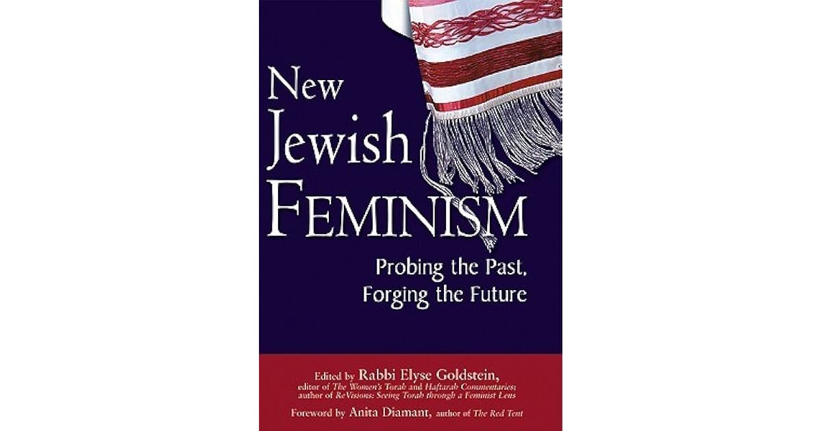 New Jewish Feminism: Probing the Past, Forging the Future by Elyse ...