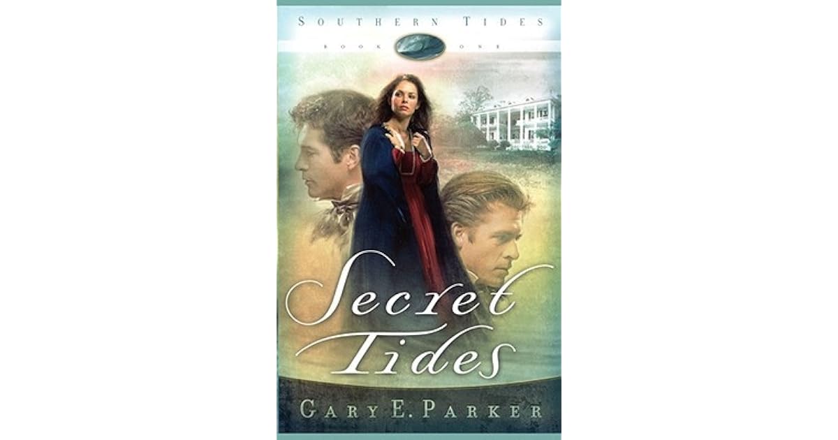 Secret Tides (Southern Tides, #1) by Gary E. Parker