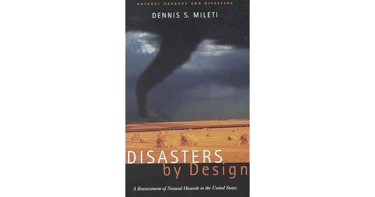 Disasters by Design: A Reassessment of Natural Hazards in the United ...
