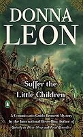 Suffer the Little Children by Donna Leon