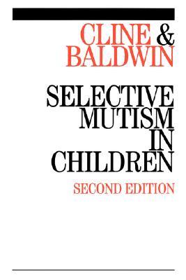 Selective Mutism in Children by Sylvia Baldwin