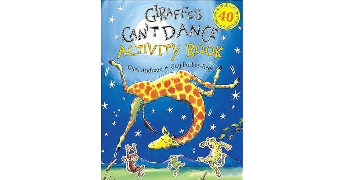 Giraffes can't dance Activity Book by Giles Andreae