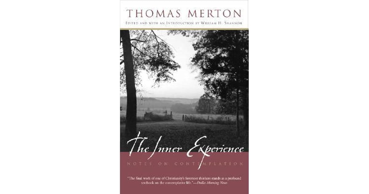 The Inner Experience: Notes on Contemplation by Thomas Merton