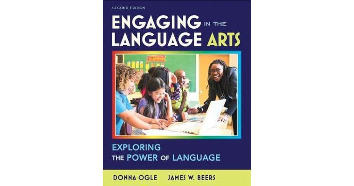 Engaging in the Language Arts: Exploring the Power of Language [With Myeducationlab] by Donna Ogle