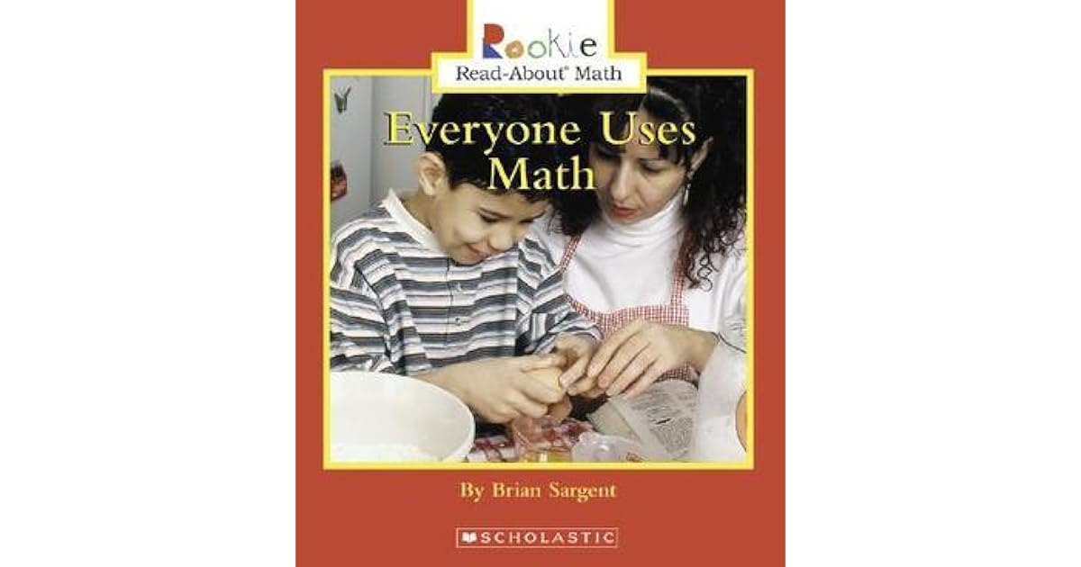 Everyone Uses Math by Brian Sargent