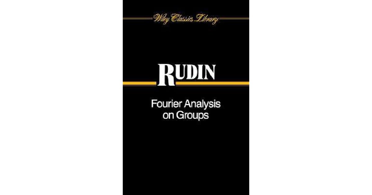 Fourier Analysis on Groups by Walter Rudin