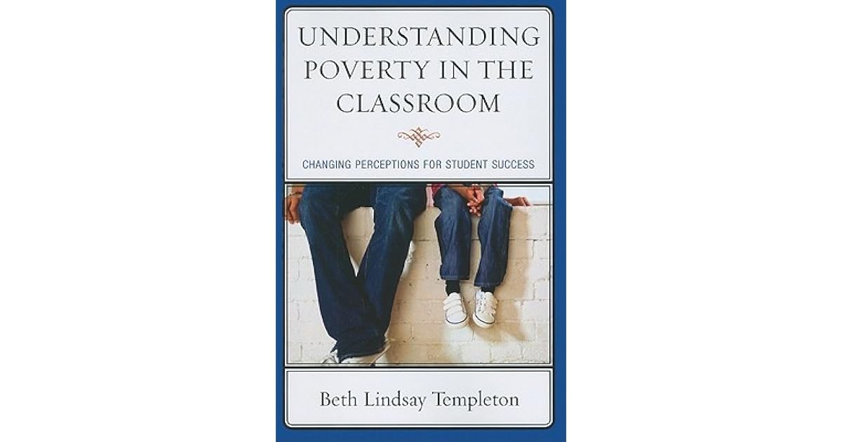 Understanding Poverty in the Classroom: Changing Perceptions for ...