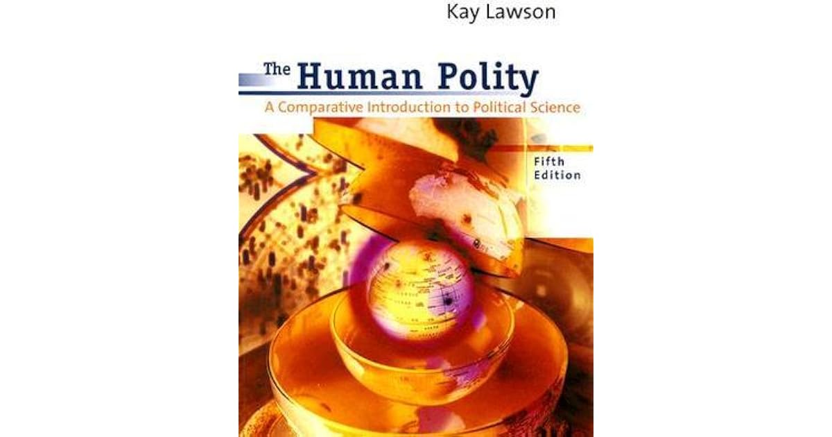 The Human Polity A Comparative Introduction To Political Science By The Human Polity A Comparative Introduction To Political Science By