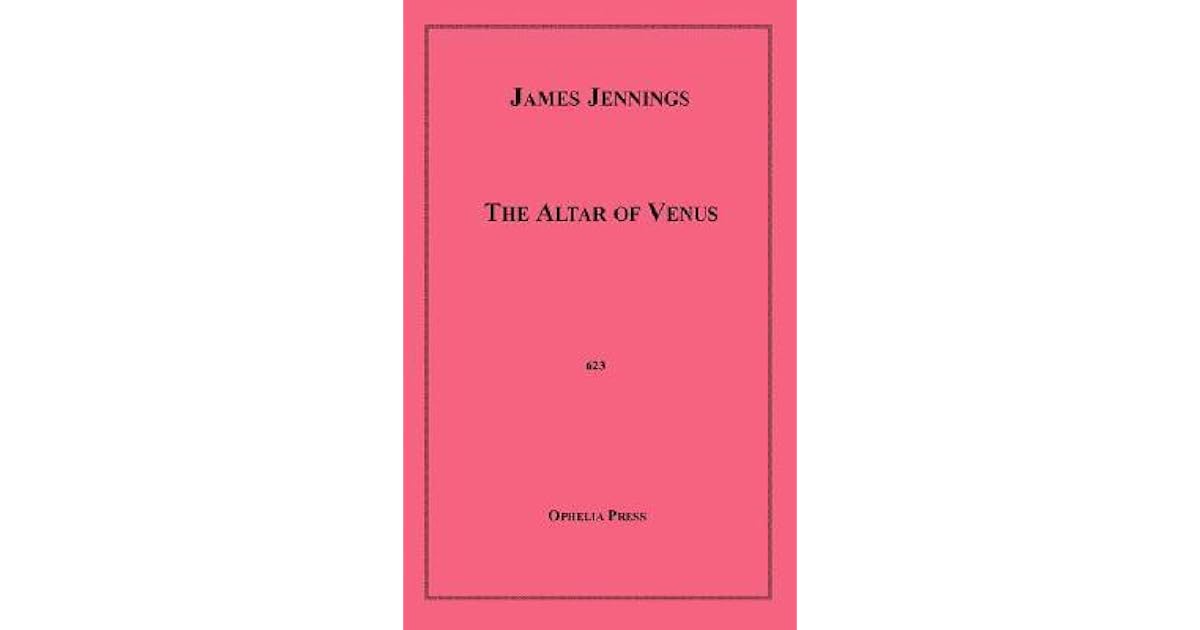 The Altar Of Venus by James Jennings