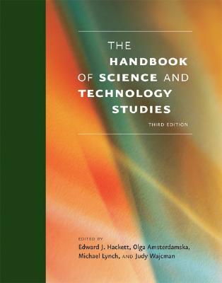 The Handbook of Science and Technology Studies by Edward J. Hackett