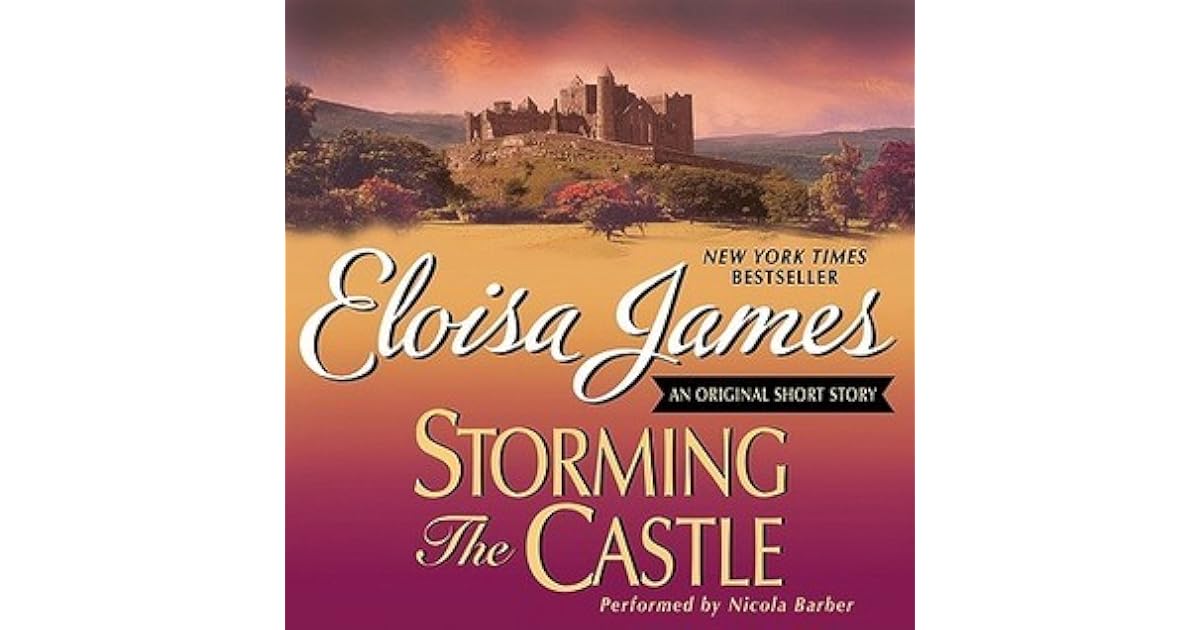 Storming the Castle: An Original Short Story by Eloisa James