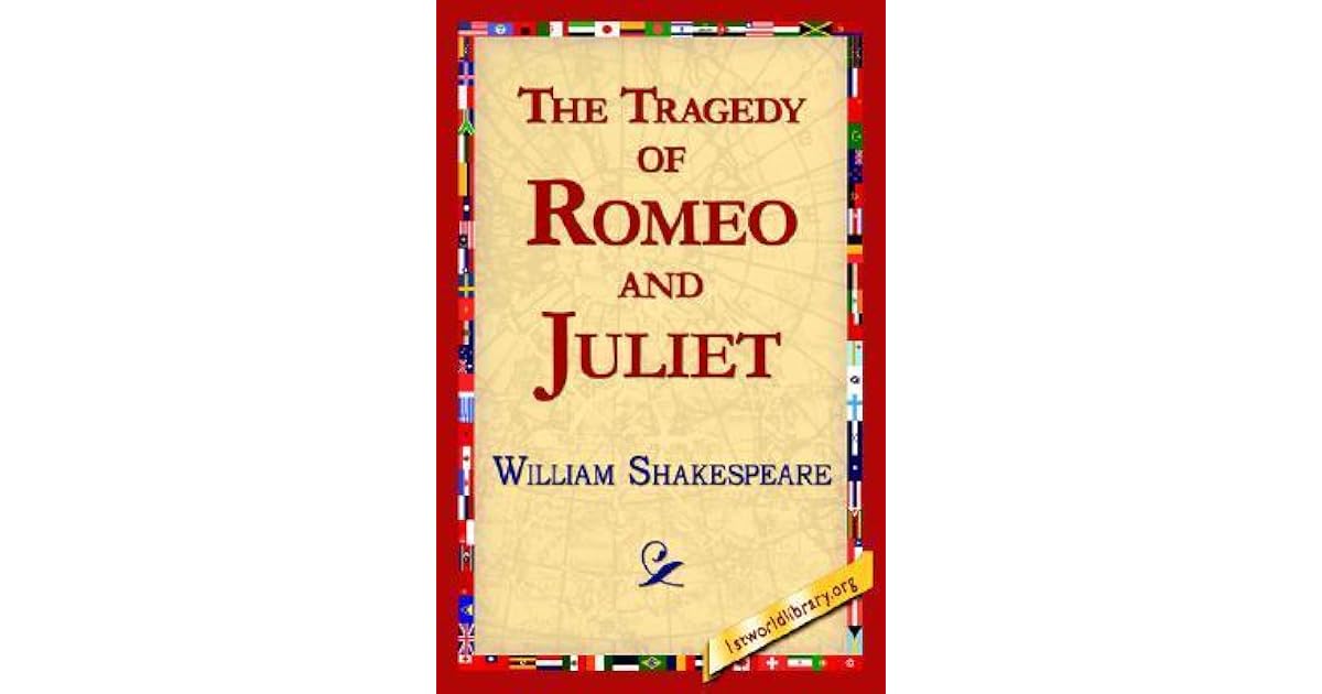 The Tragedy of Romeo and Juliet by William Shakespeare