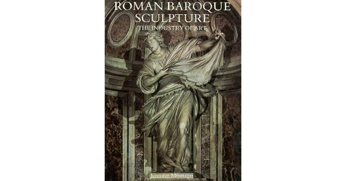 Roman Baroque Sculpture: The Industry of Art by Jennifer Montagu