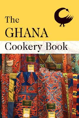 The Ghana Cookery Book by David Saffery