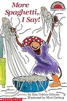 More Spaghetti, I Say! by Rita Golden Gelman