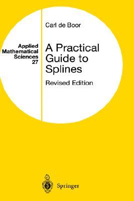 A Practical Guide to Splines by Carl R. de Boor