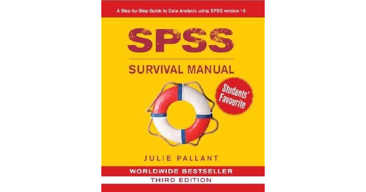 SPSS Survival Manual: A Step by Step Guide to Data Analysis Using SPSS for Windows by Julie Pallant