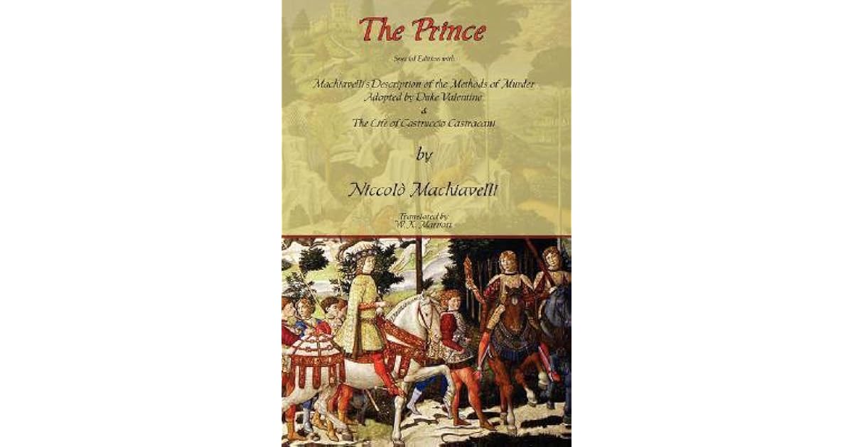 The Prince - Special Edition with Machiavelli's Description of the ...
