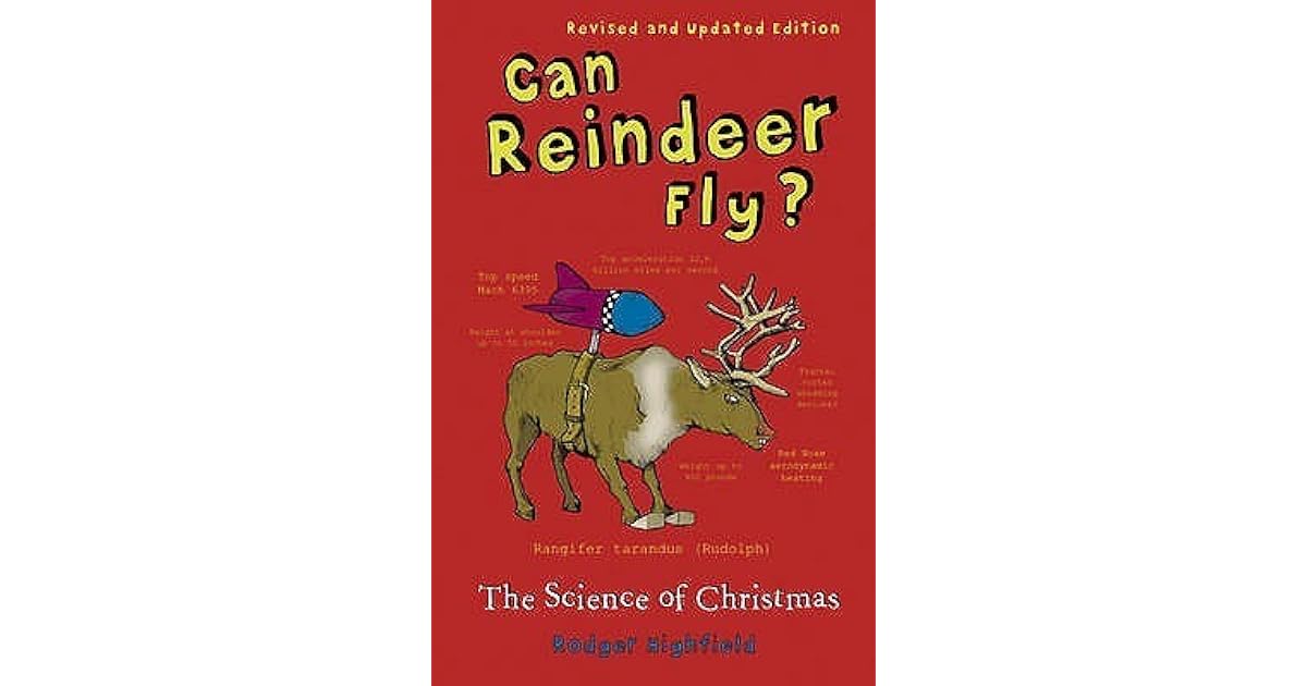 Can Reindeer Fly? The Science of Christmas by Roger Highfield