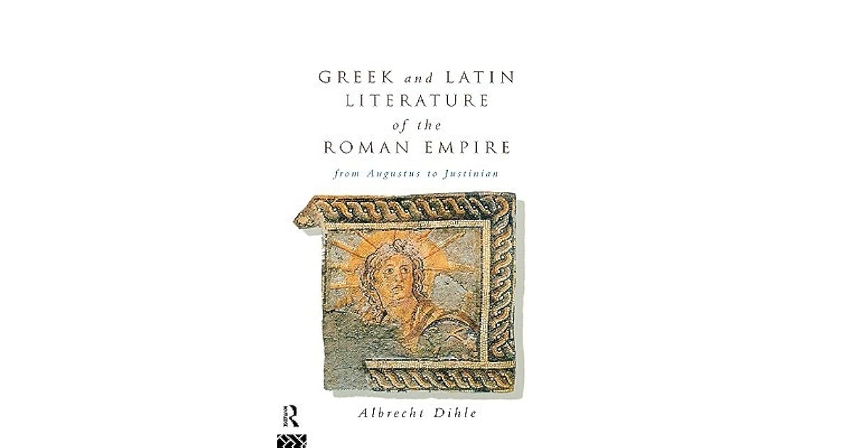 Greek and Latin Literature of the Roman Empire: From Augustus to ...