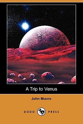 A Trip to Venus by John Munro