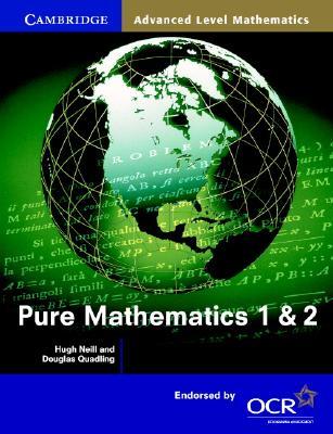 Pure Mathematics 1 And 2 by Hugh Neill