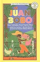 Juan Bobo: Four Folktales from Puerto Rico by Carmen T. Bernier-Grand