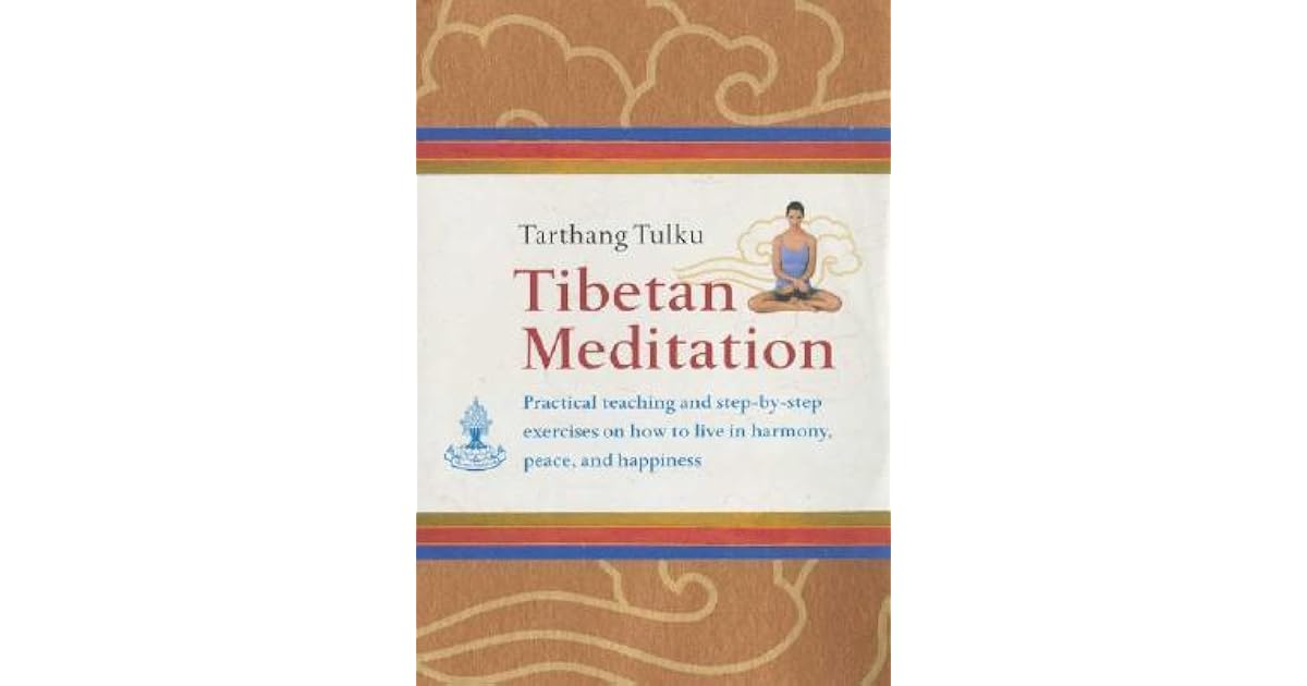 Tibetan Meditation: Practical Teachings and Step-By-Step Exercises on ...