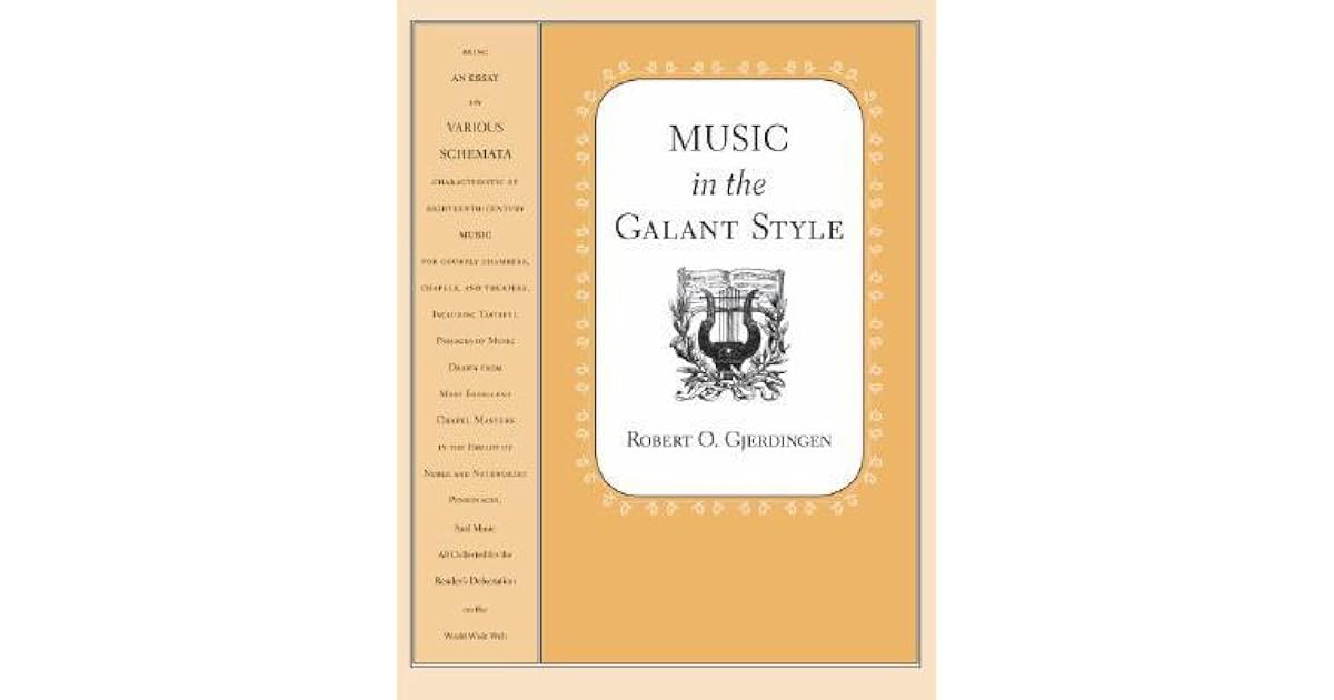Music in the Galant Style by Robert Gjerdingen