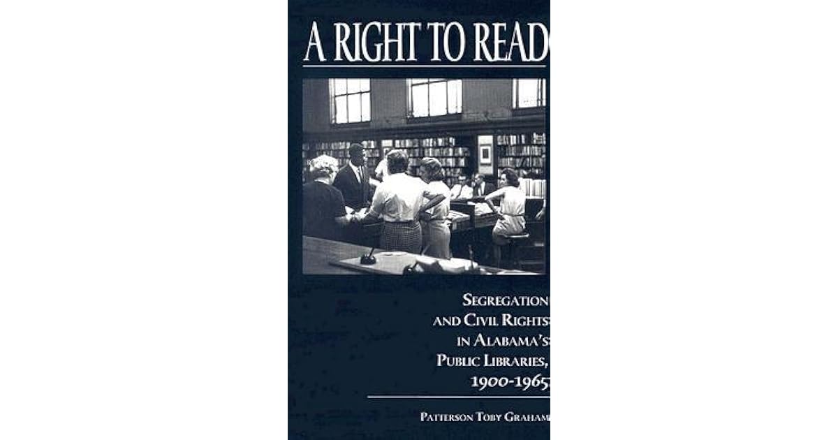 A Right to Read: Segregation and Civil Rights in Alabama's Public ...