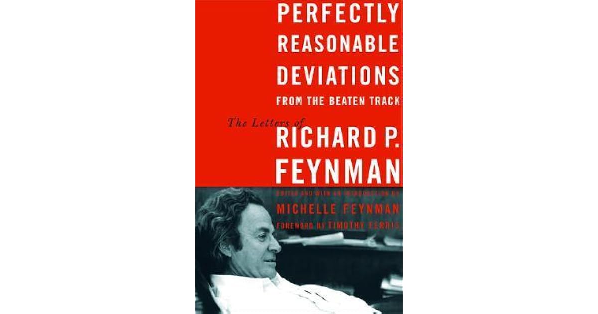 Perfectly Reasonable Deviations from the Beaten Track: The Letters of ...