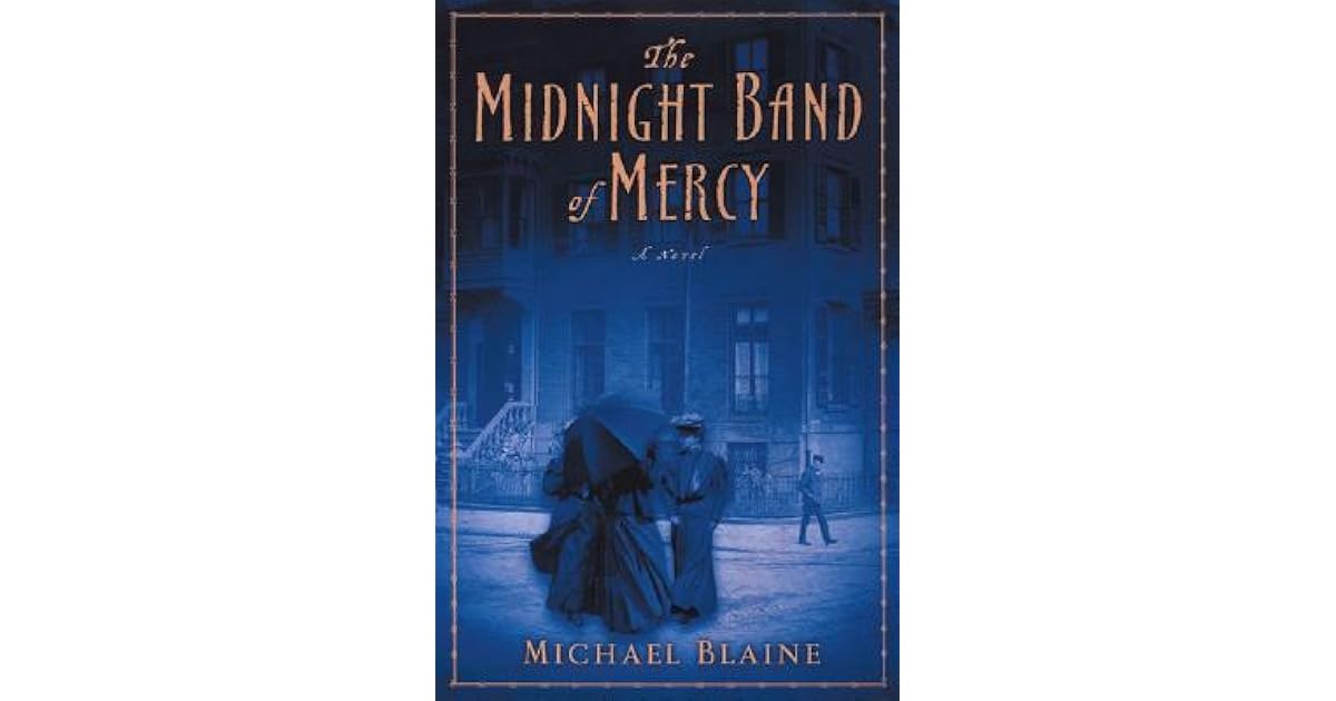 Midnight Band of Mercy: a novel by Michael Blaine