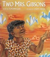 Two Mrs. Gibsons by Toyomi Igus