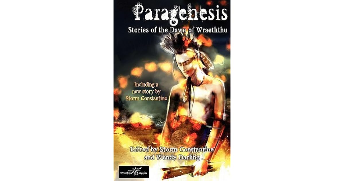 Paragenesis: Stories from the Dawn of Wraeththu by Storm Constantine
