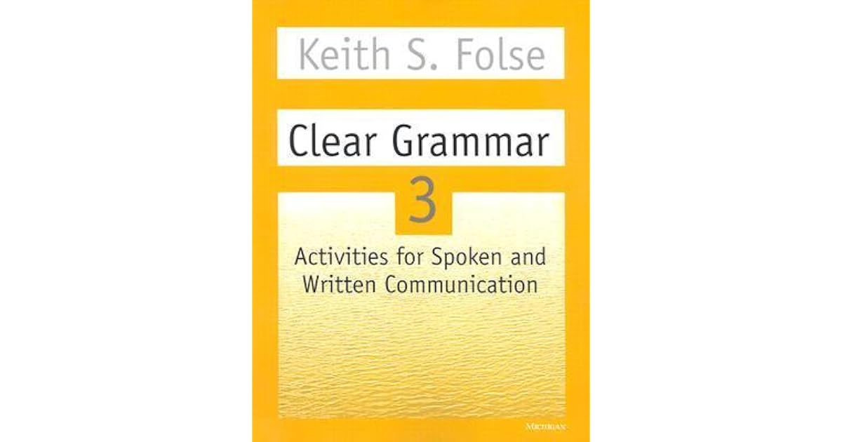 Clear Grammar 3: Activities for Spoken and Written Communication by ...