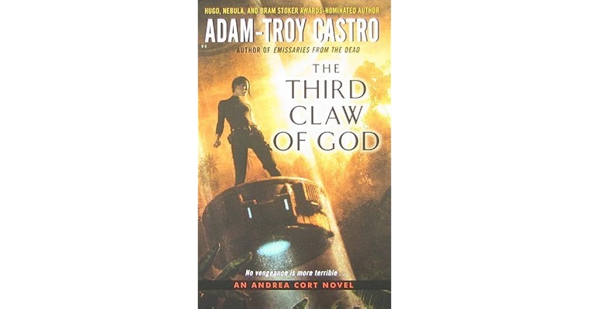 The Third Claw of God (Andrea Cort #2) by Adam-Troy Castro