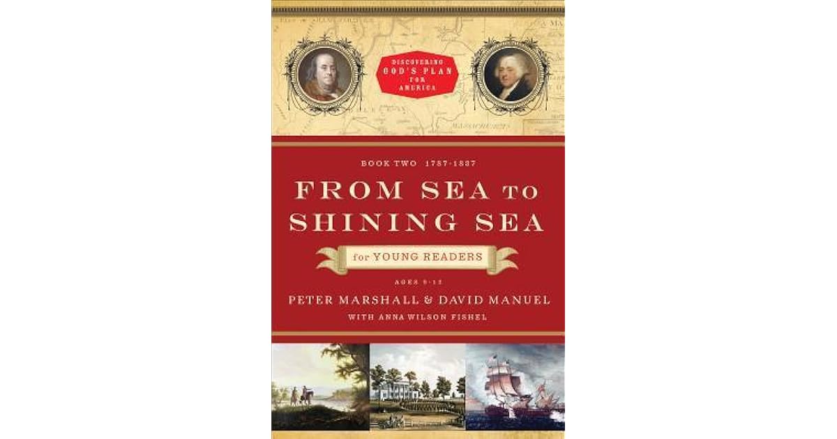 From Sea to Shining Sea for Young Readers: Book Two, 1787-1837 by Peter ...
