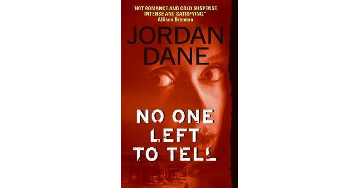 No One Left to Tell (No One, #2) by Jordan Dane