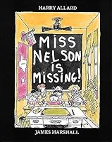 Miss Nelson Is Missing! (Miss Nelson, #1) by Harry Allard