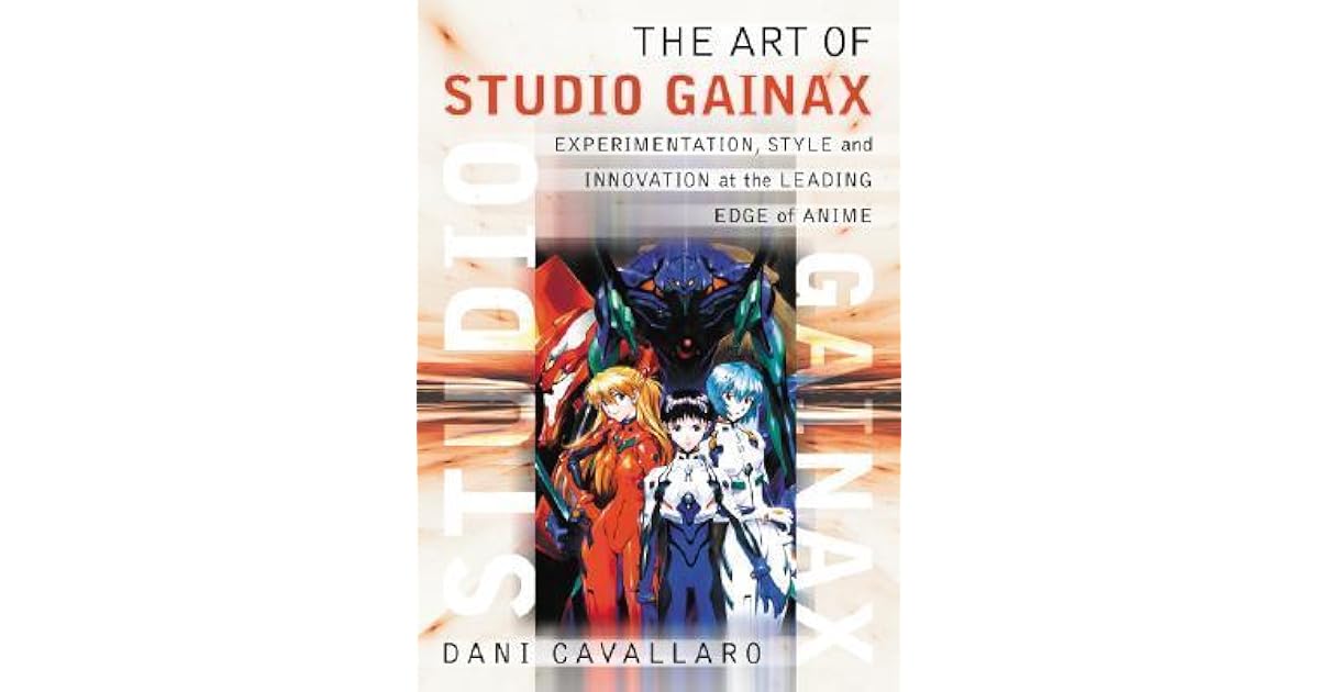The Art of Studio Gainax: Experimentation, Style and Innovation at the ...