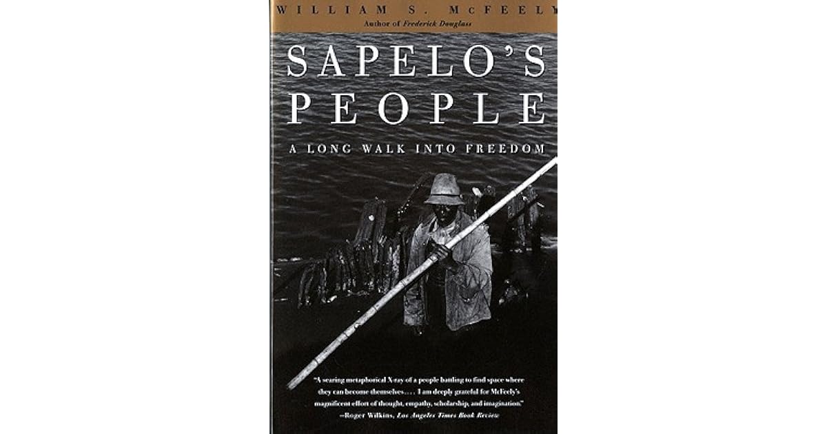 Sapelo's People: A Long Walk into Freedom by William S. McFeely
