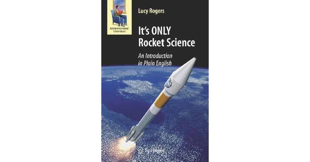 It's ONLY Rocket Science: An Introduction in Plain English by Lucy Rogers
