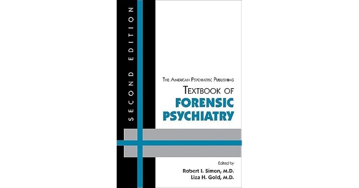 The American Psychiatric Publishing Textbook of Forensic Psychiatry by ...