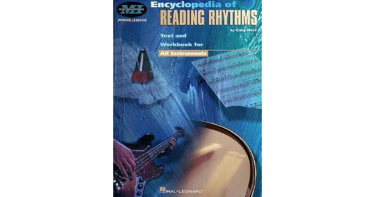 Encyclopedia of Reading Rhythms: Text and Workbook for All Instruments ...