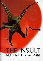 The Insult by Rupert Thomson