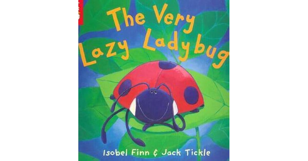 The Very Lazy Ladybug by Isobel Finn